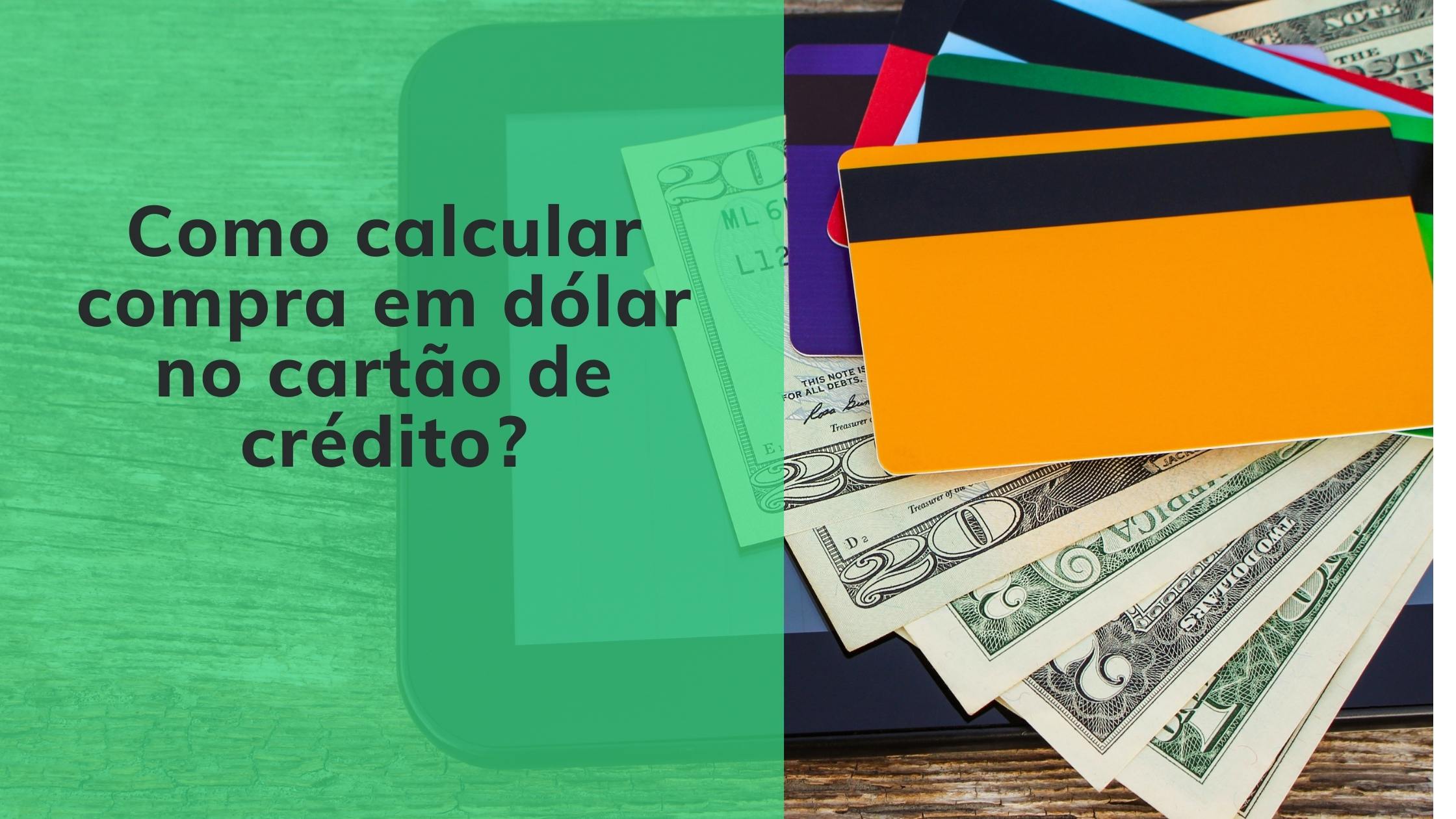Voc Sabe Como Calcular Compra Em D lar No Cart o De Cr dito Voc Sabe Como Calcular Compra Em D lar No Cart o De Cr dito