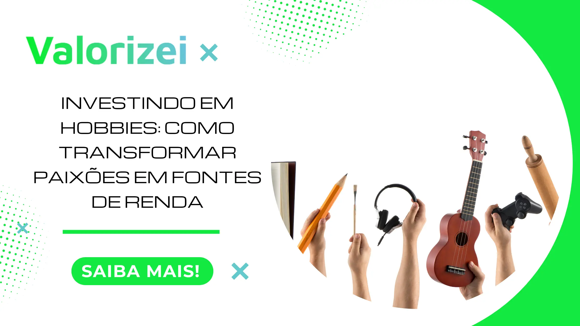 Investir em Hobbies: Como Transformar Paixões em Fontes de Renda