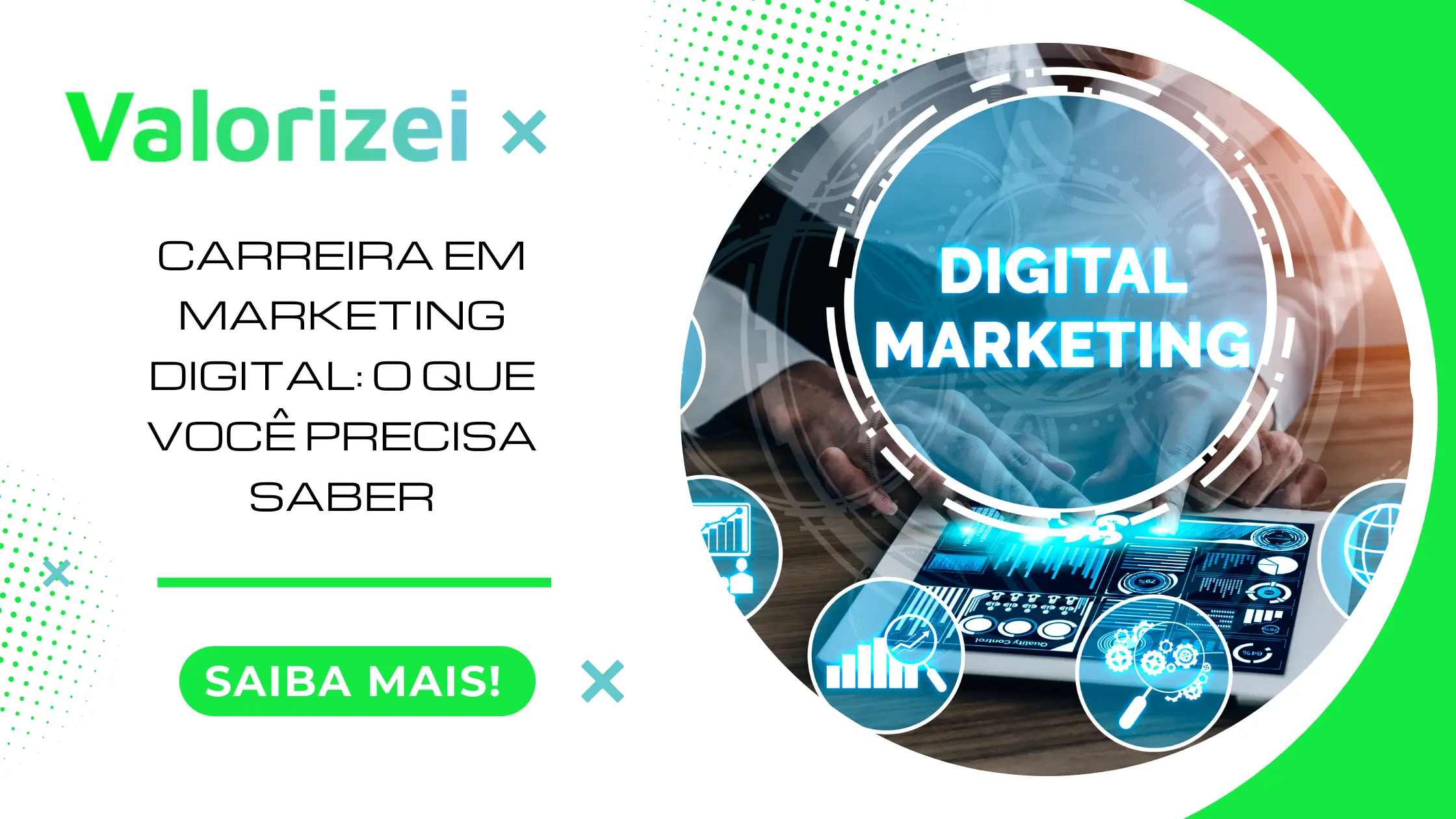 Carreira em Marketing Digital: O que você precisa saber - Valorizei