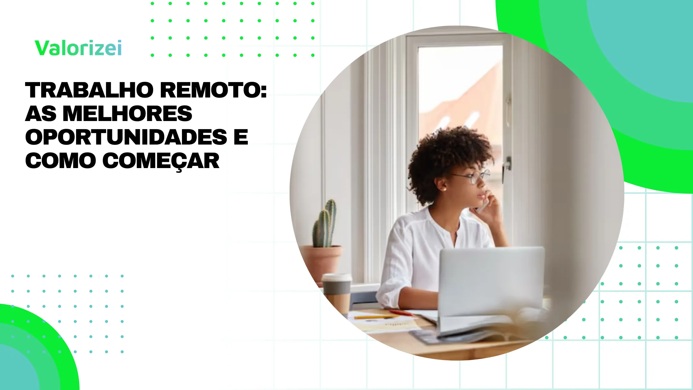 Trabalho Remoto: As Melhores Oportunidades e Como Começar